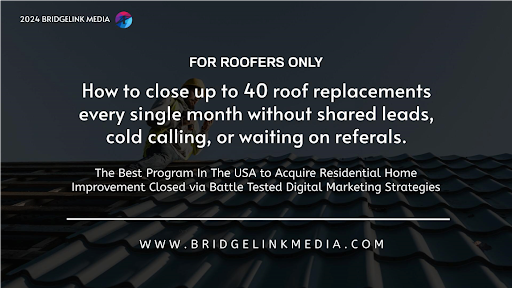 BRIDGELINK MEDIA Delivers High-Quality, High Intent Leads for Roofers ...
