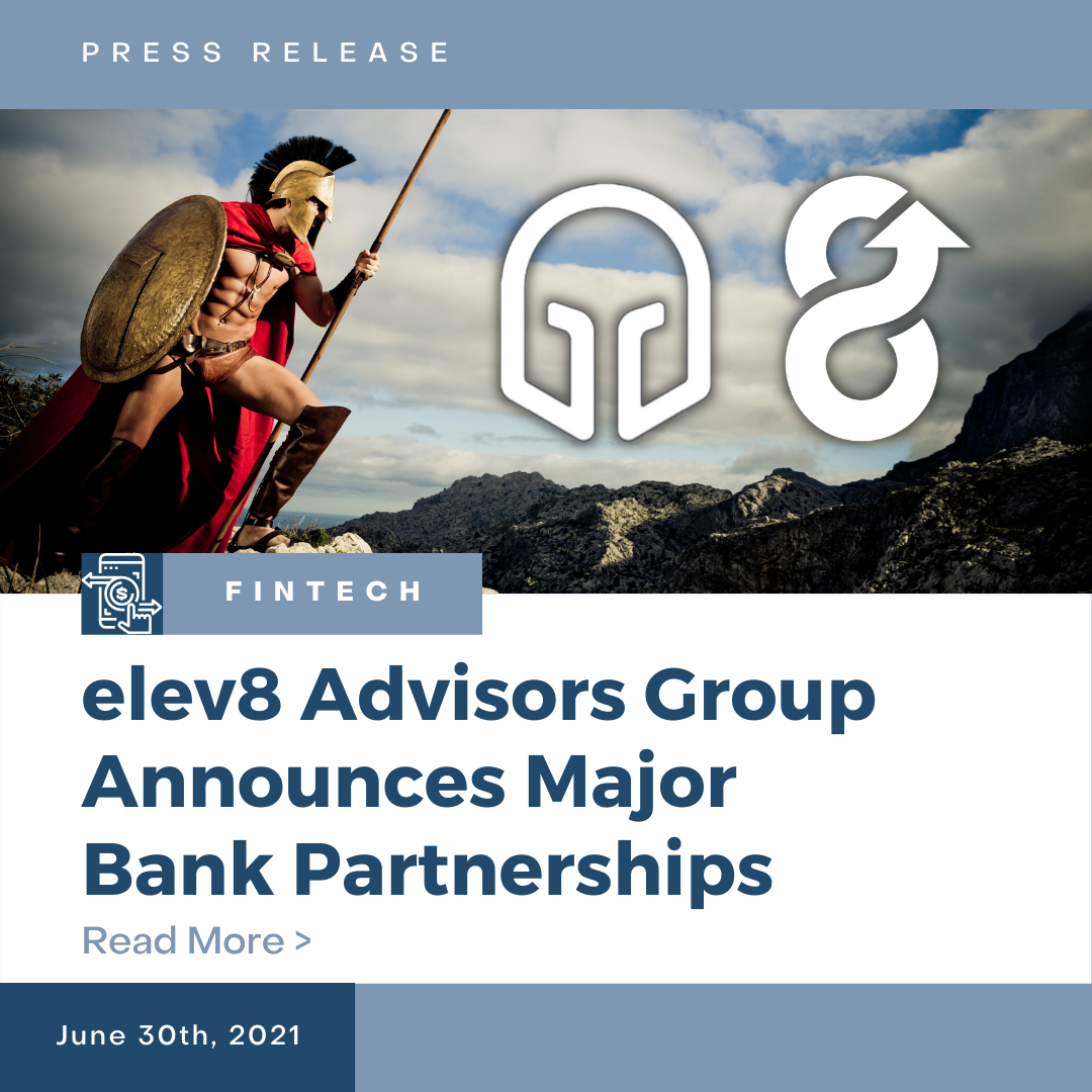 elev8 Advisors Group Announces Major Bank Partnerships - The Globe and Mail