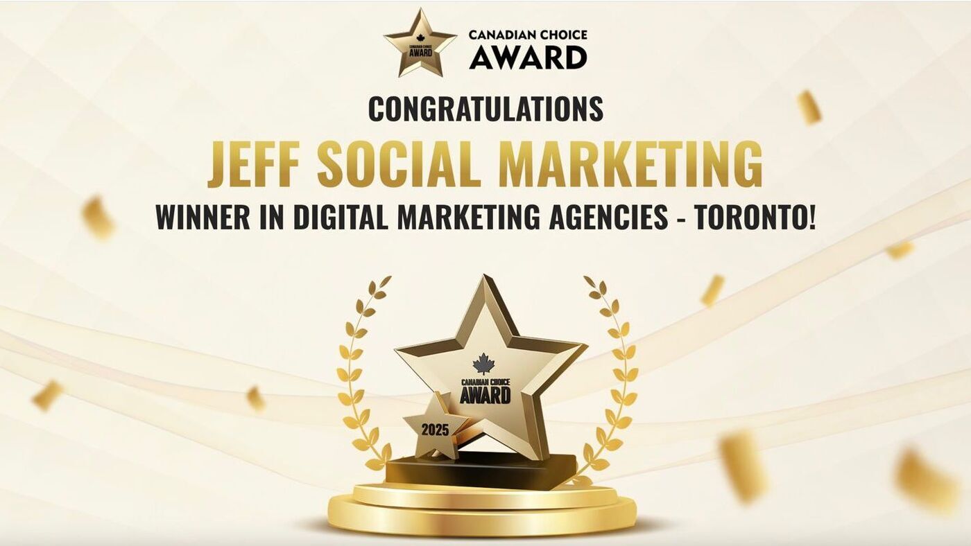 Jeff Social Marketing Wins Prestigious 2025 Canadian Choice Award for ...