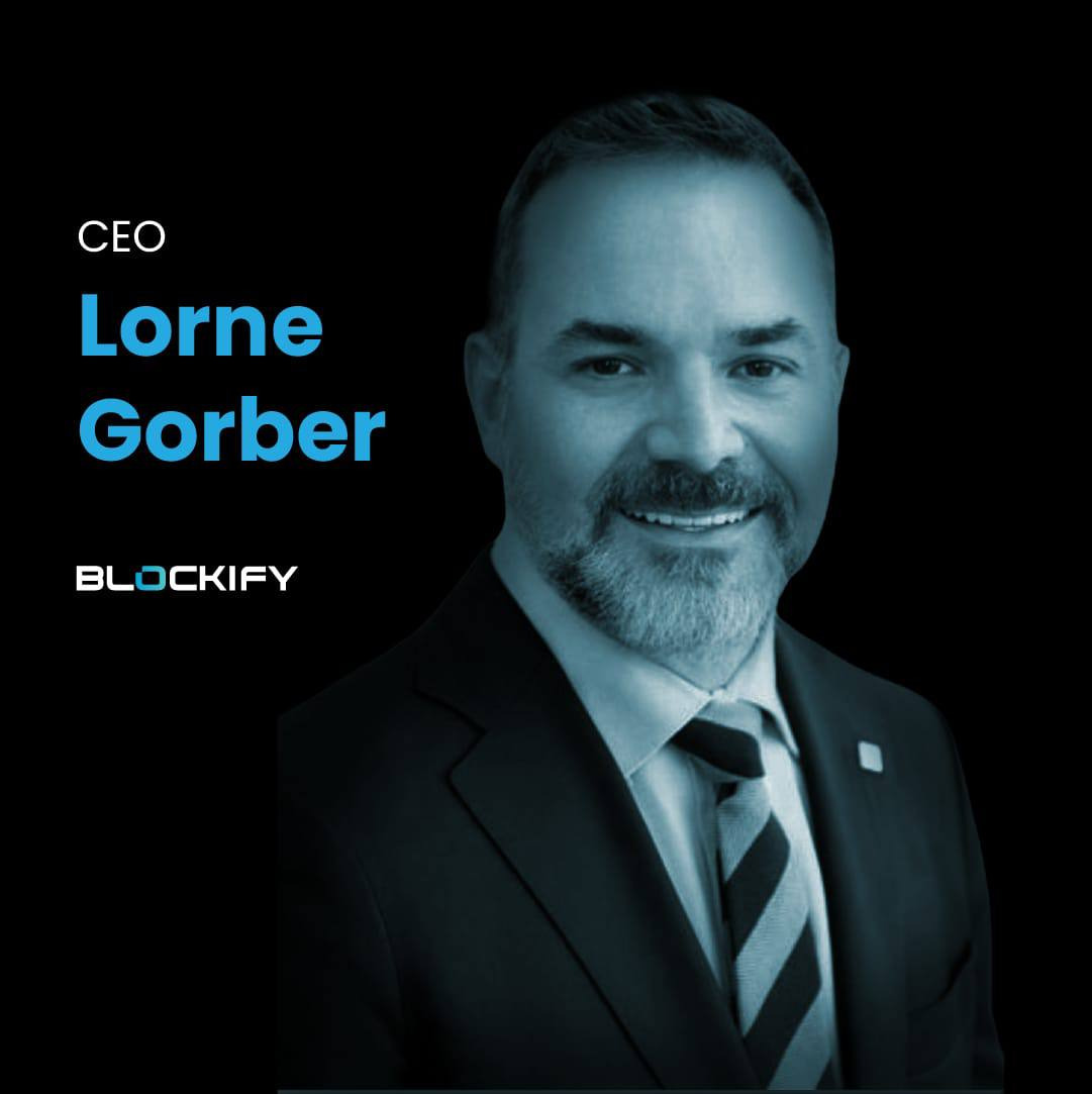Blockify Announces Lorne Gorber As New Chief Executive Officer - The Globe and Mail