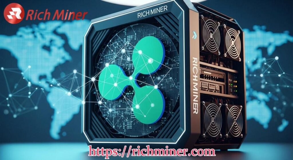 RICH Miner Launches XRP-Powered Cloud Mining Revolution — Turn Your Ripple into Daily Profits ...