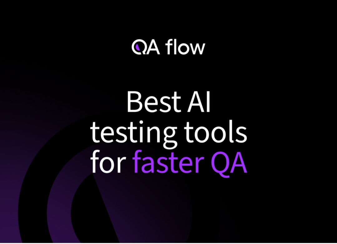 QA flow Launches AI-Powered Testing Platform to Reduce Software Bugs by ...