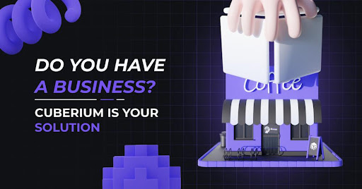 Cuberium Metaverse Offers Opportunity for Brands and Businesses To ...