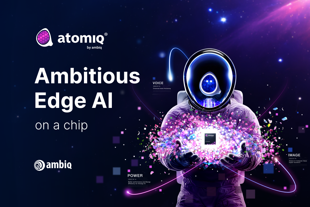 Ambiq Unveils Atomiq®, the World’s First Ultra-Low Power NPU SoC Built ...